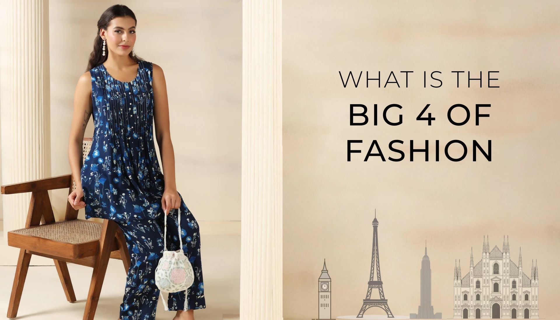 What Is the Big 4 of Fashion? Paris, Milan, NYC & London