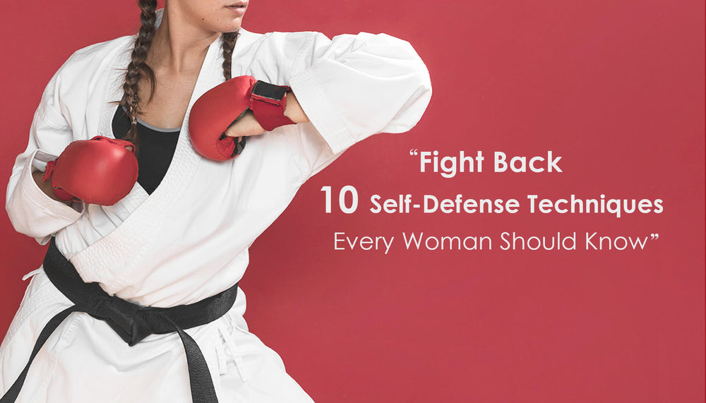10 Self-Defense Strategies & Fighting Techniques for Women